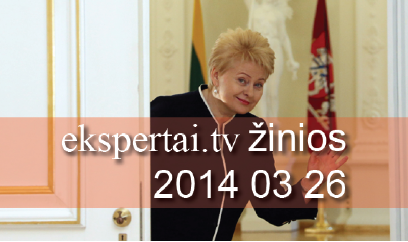 Kovo 26 d. „ekspertai.tv“ žinios (speciali laida) | Ekspertai.eu
